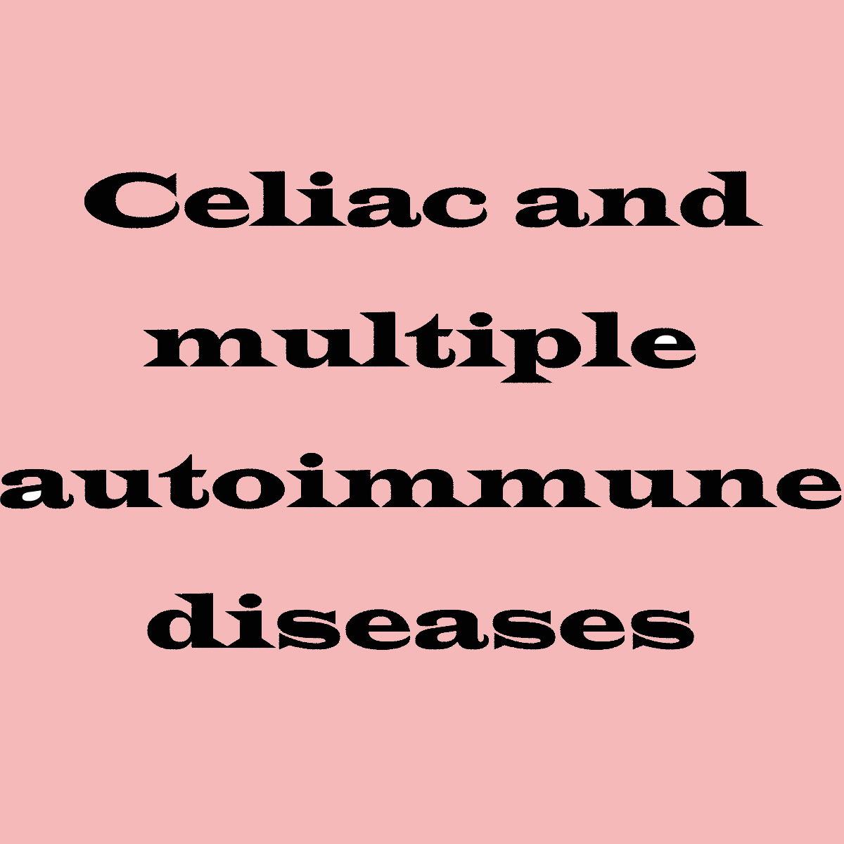 Autoimmune Diseases and Celiac – The Gluten Free Pug Lover